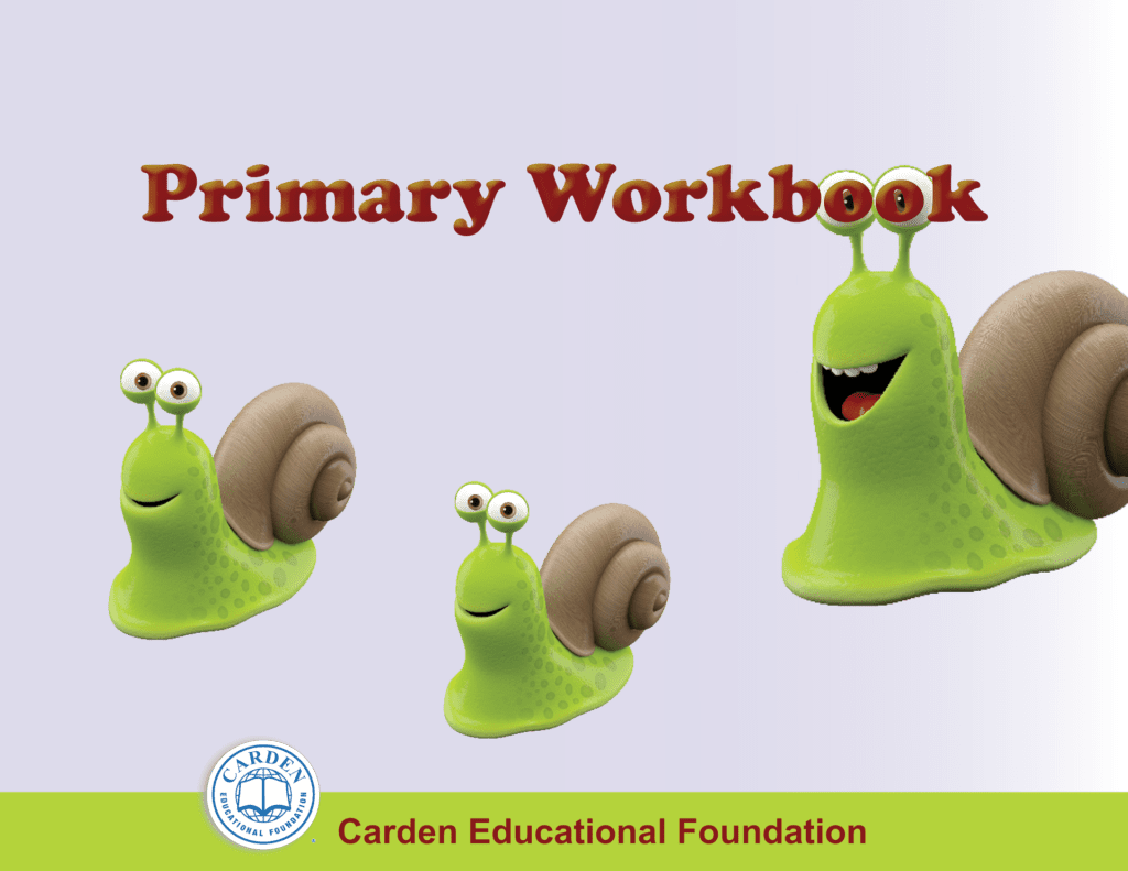 Primary Workbook - The Carden Educational Foundation