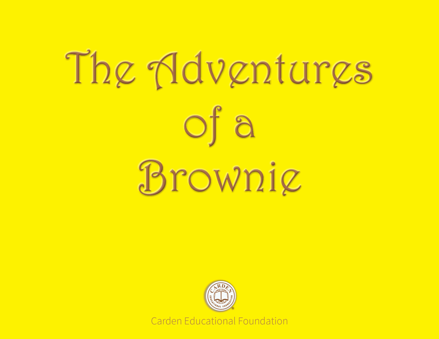 The Adventures of a Brownie - The Carden Educational Foundation