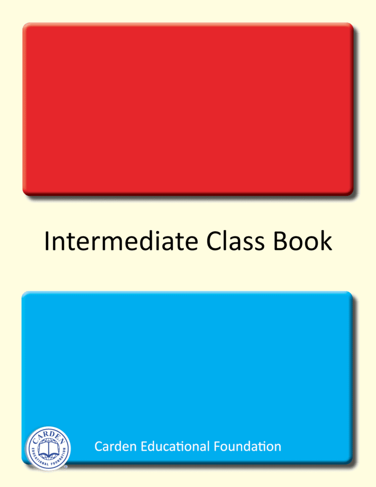 Intermediate Class Book - The Carden Educational Foundation
