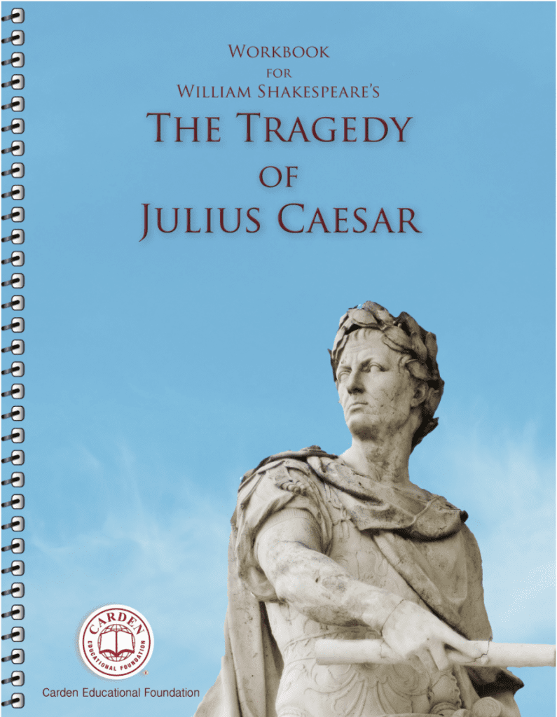 The Tragedy of Julius Caesar Workbook - The Carden Educational Foundation