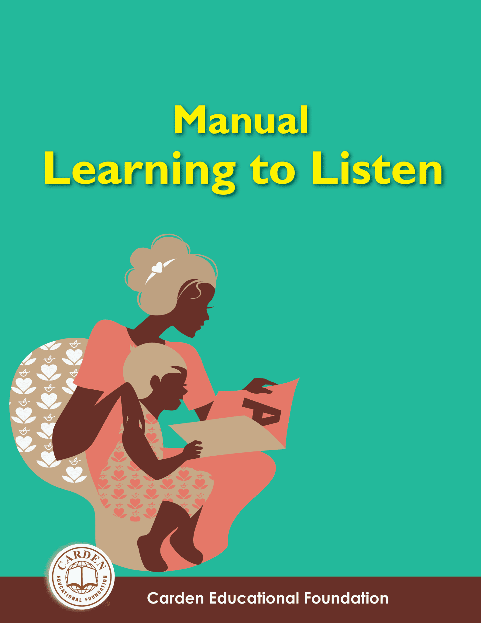 Manual : Learning to Listen - The Carden Educational Foundation
