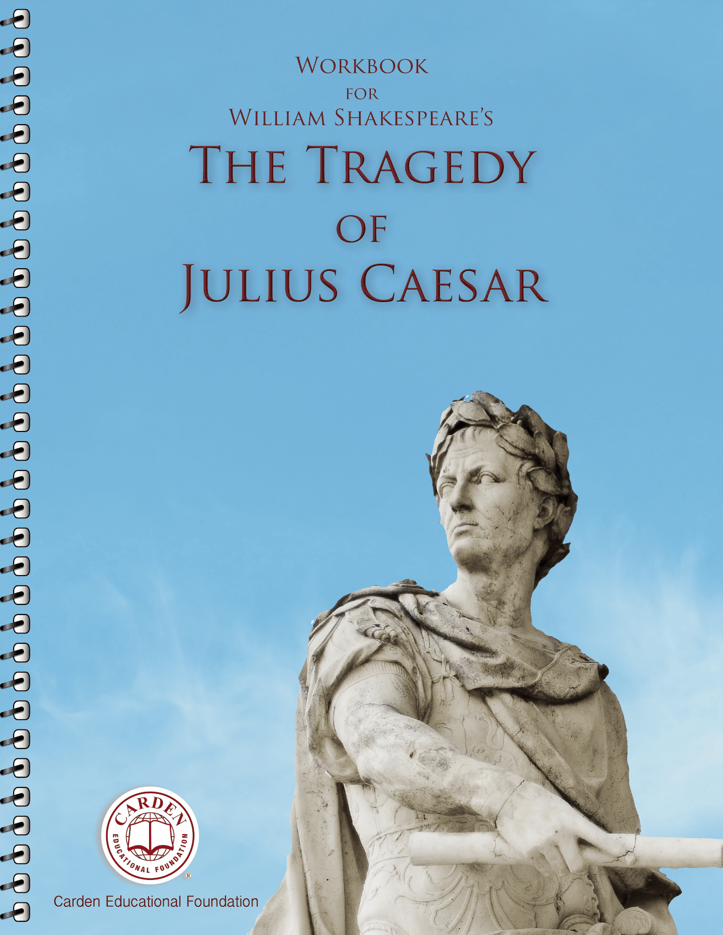 The Tragedy of Julius Caesar Workbook - The Carden Educational Foundation