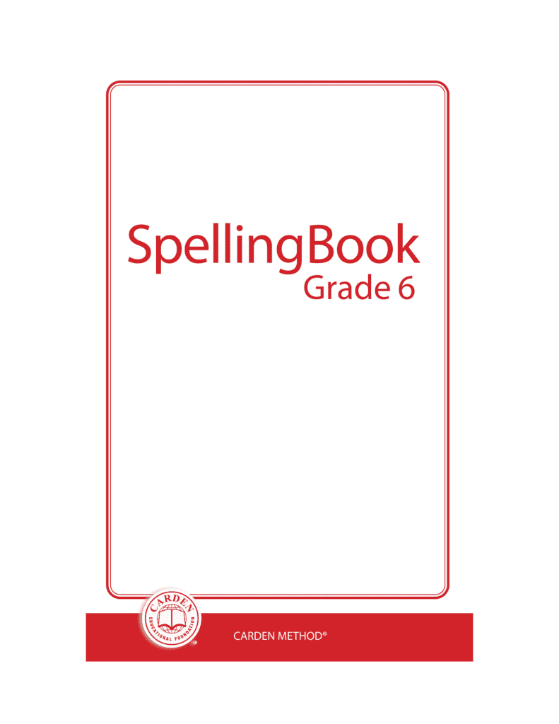 Spelling Book: Grade 4 - The Carden Educational Foundation Spelling Book: Grade 4 - The Carden Educational Foundation