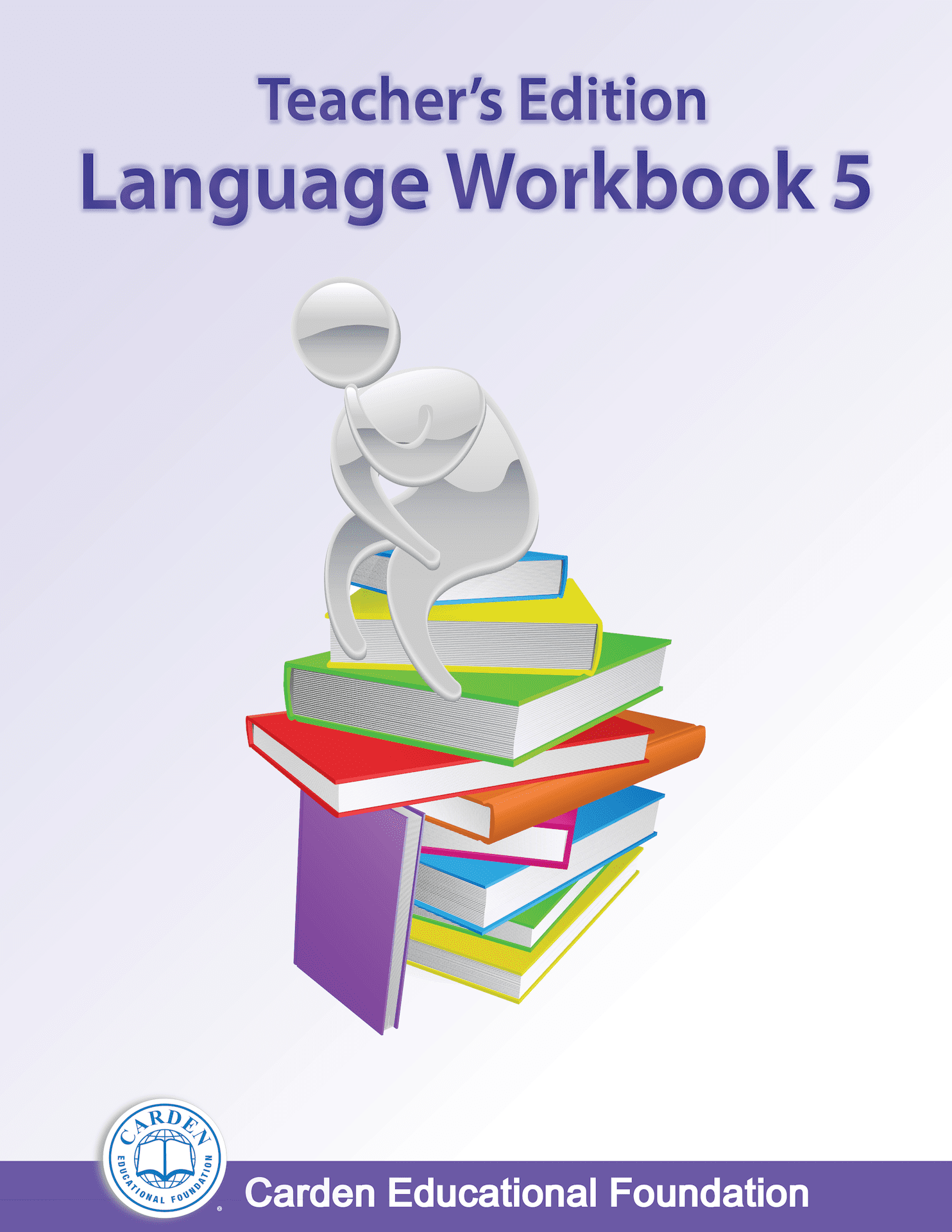 Language Workbook 5 - Teacher's Edition - The Carden Educational Foundation