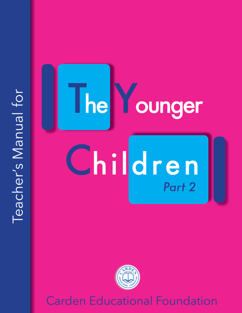 Teacher's Manual: The Younger Children Part 2 - The Carden Educational Foundation